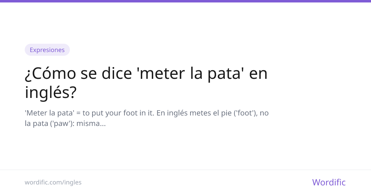 'Meter la pata' en inglés: cómo se dice | Wordific