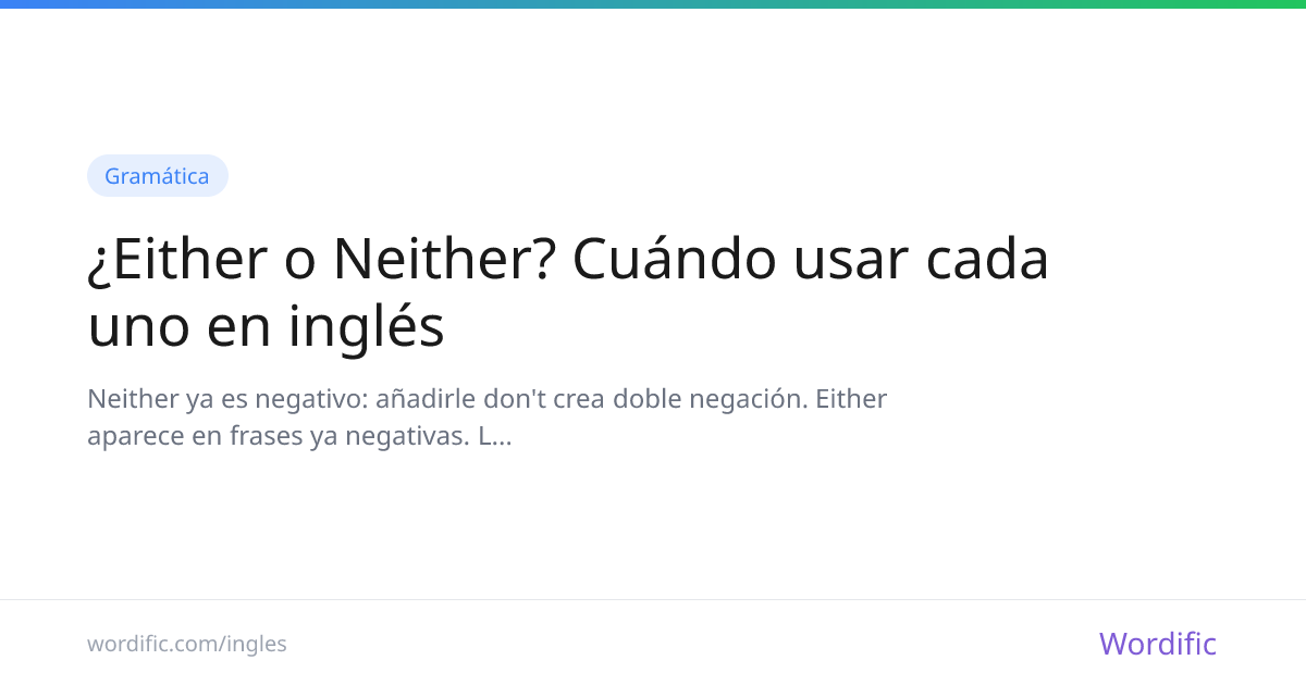 Either vs neither en inglés: diferencia clave | Wordific